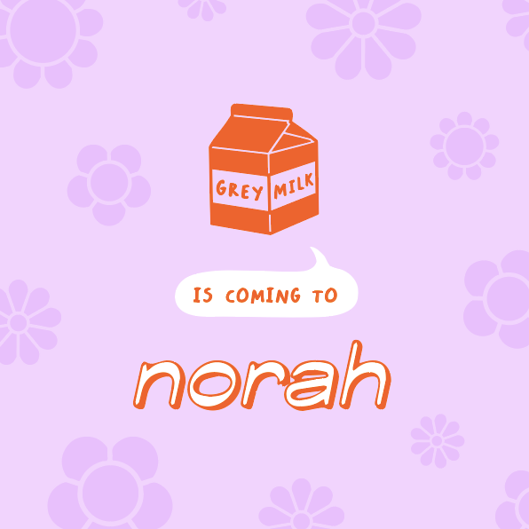 GREY MILK IS HERE – The Norah Store
